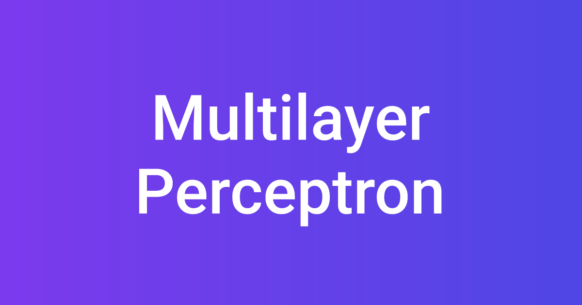 Multilayer Perceptron - Scipress