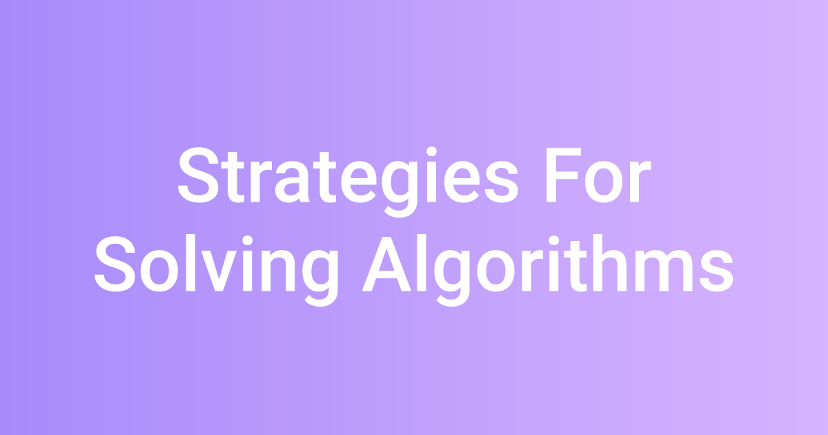 Strategies For Solving Algorithms - Scipress